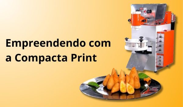 Como Empreender Com as Máquinas de Salgados Compacta Print